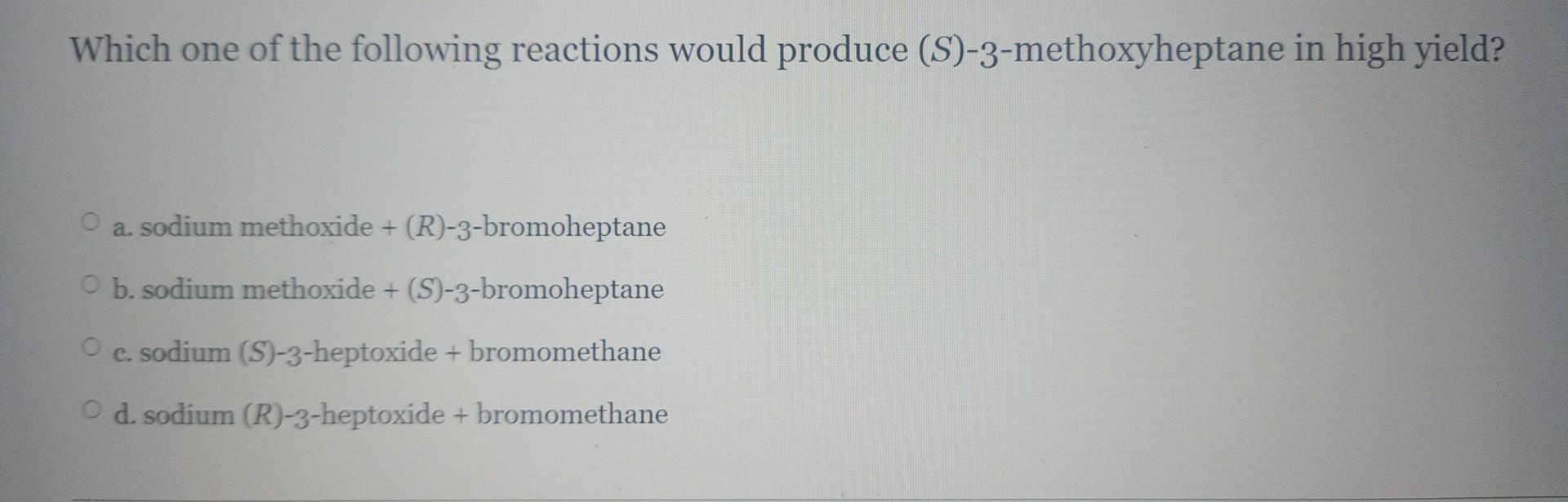 Solved Which one of the following reactions would produce | Chegg.com