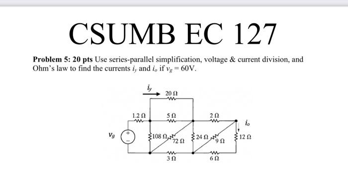 Solved CSUMB EC 127 Problem 5: 20 pts Use series-parallel | Chegg.com