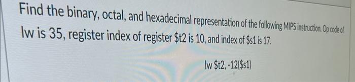Solved Find the binary, octal, and hexadecimal | Chegg.com