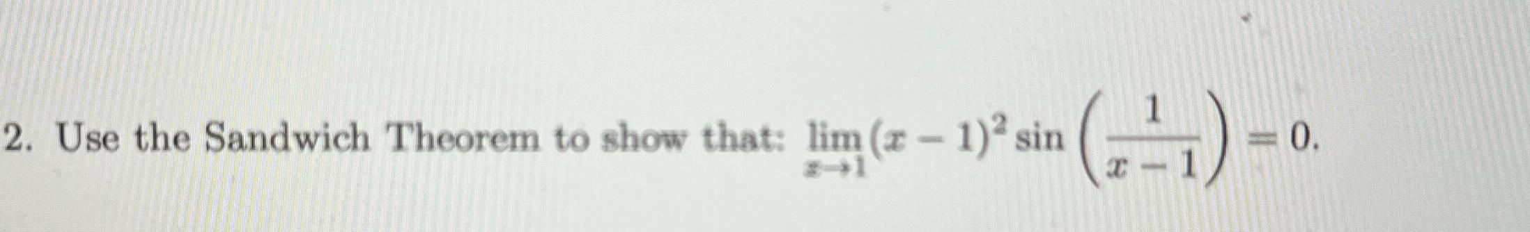 Solved Use the Sandwich Theorem to show that: | Chegg.com