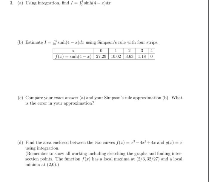 Solved (a) Using integration, find I=∫04sinh(4−x)dx (b) | Chegg.com