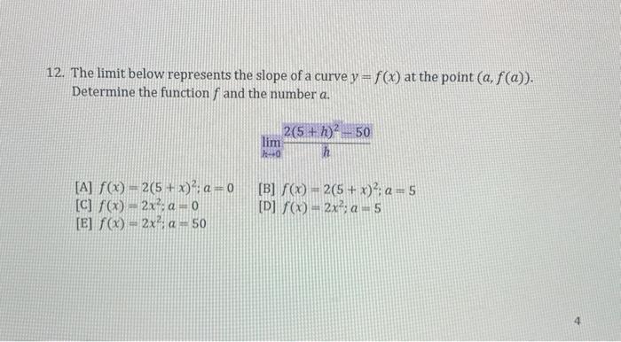 Solved 12. The limit below represents the slope of a curve | Chegg.com