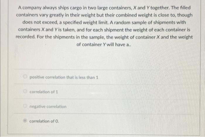 Solved A company always ships cargo in two large containers, | Chegg.com