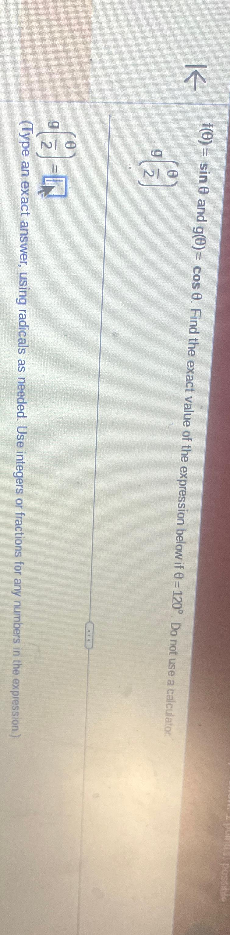 Solved f(θ)=sinθ ﻿and g(θ)=cosθ. ﻿Find the exact value of | Chegg.com | Chegg.com