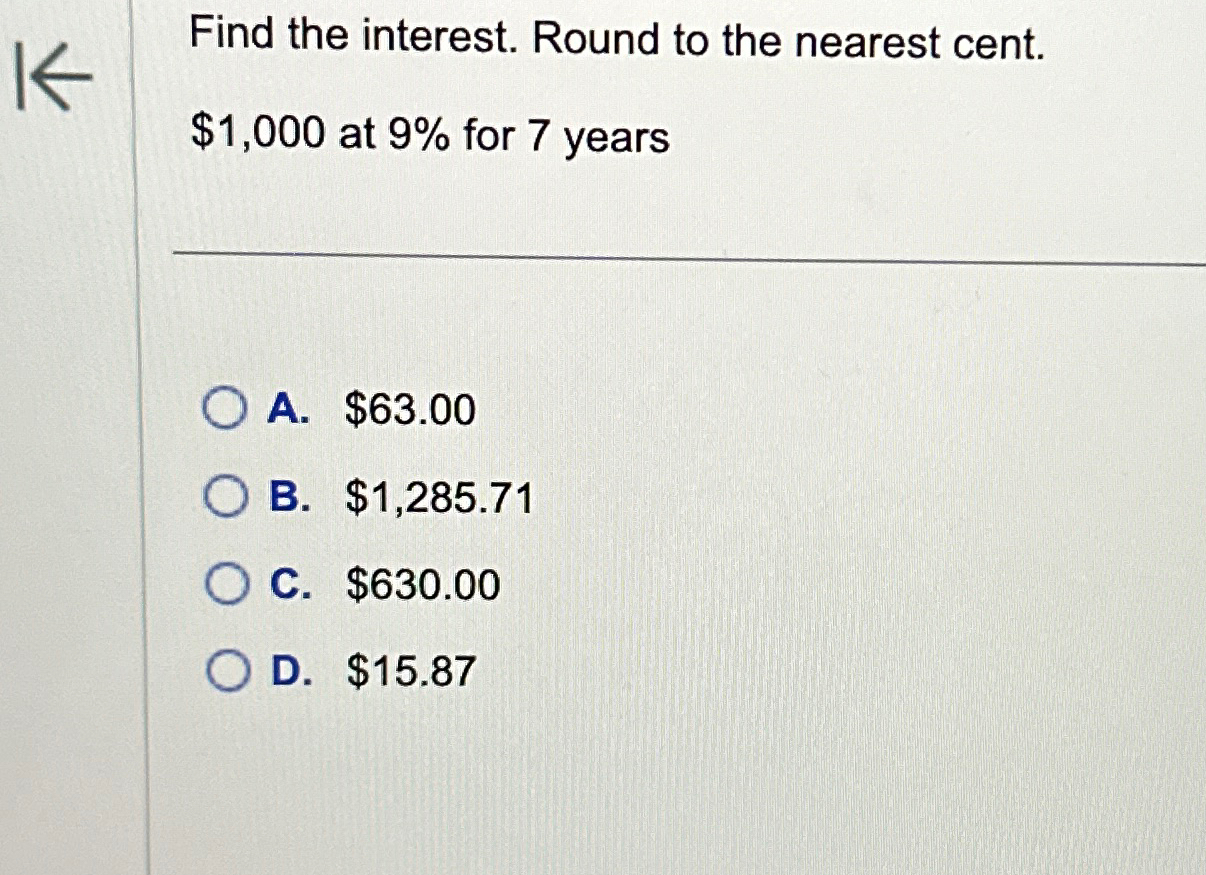 Solved Find the interest. Round to the nearest cent. $1,000 | Chegg.com