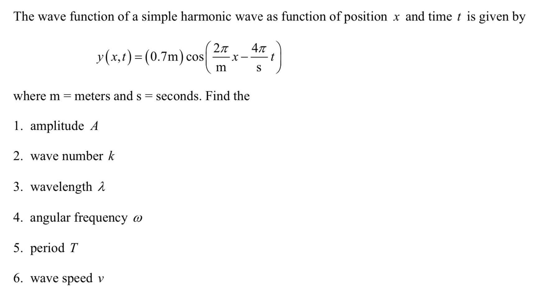 Solved The wave function of a simple harmonic wave as | Chegg.com