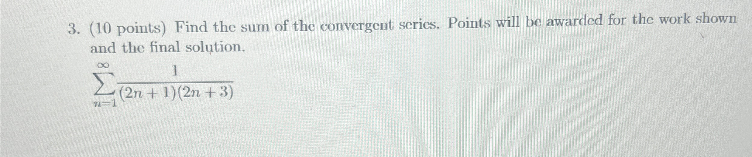 Solved (10 ﻿points) ﻿Find the sum of the convergent series. | Chegg.com