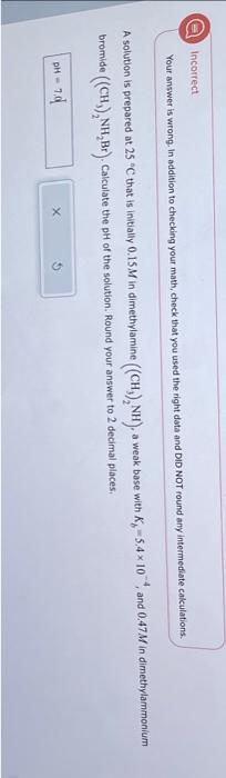 Solved Incorrect Your answer is wrong. In addition to | Chegg.com