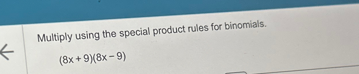 Solved Multiply using the special product rules for | Chegg.com