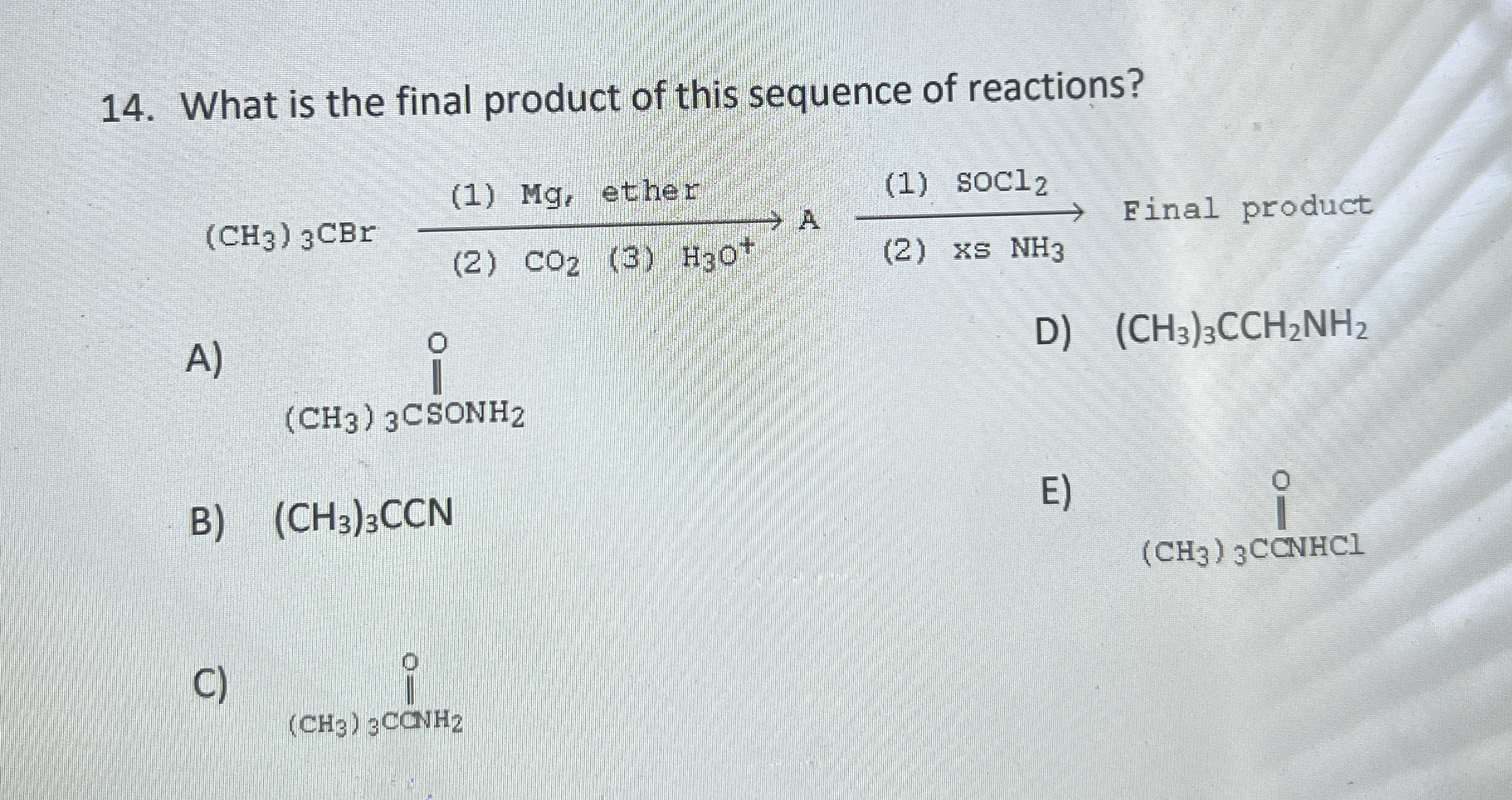 What would be the final organic product of the | Chegg.com