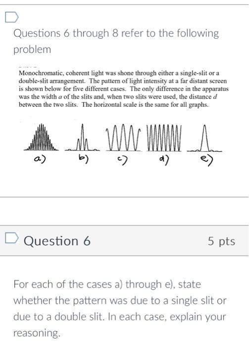 Solved Questions 6 through 8 refer to the following problem | Chegg.com