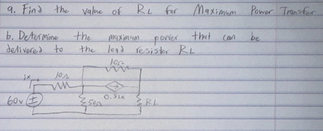 Solved Find the value of RL ﻿for Maximum Power Transferb. | Chegg.com