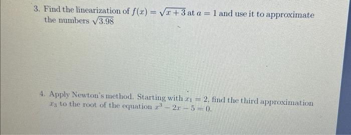 Solved 3. Find the linearization of f(x)=x+3 at a=1 and use | Chegg.com