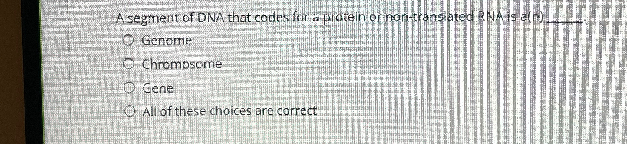 Solved A segment of DNA that codes for a protein or | Chegg.com