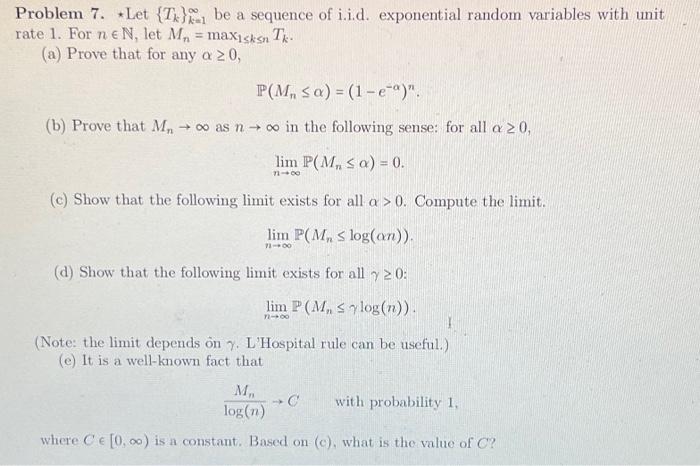 Solved Problem 7. *Let {Tk}k=1∞ be a sequence of i.i.d. | Chegg.com