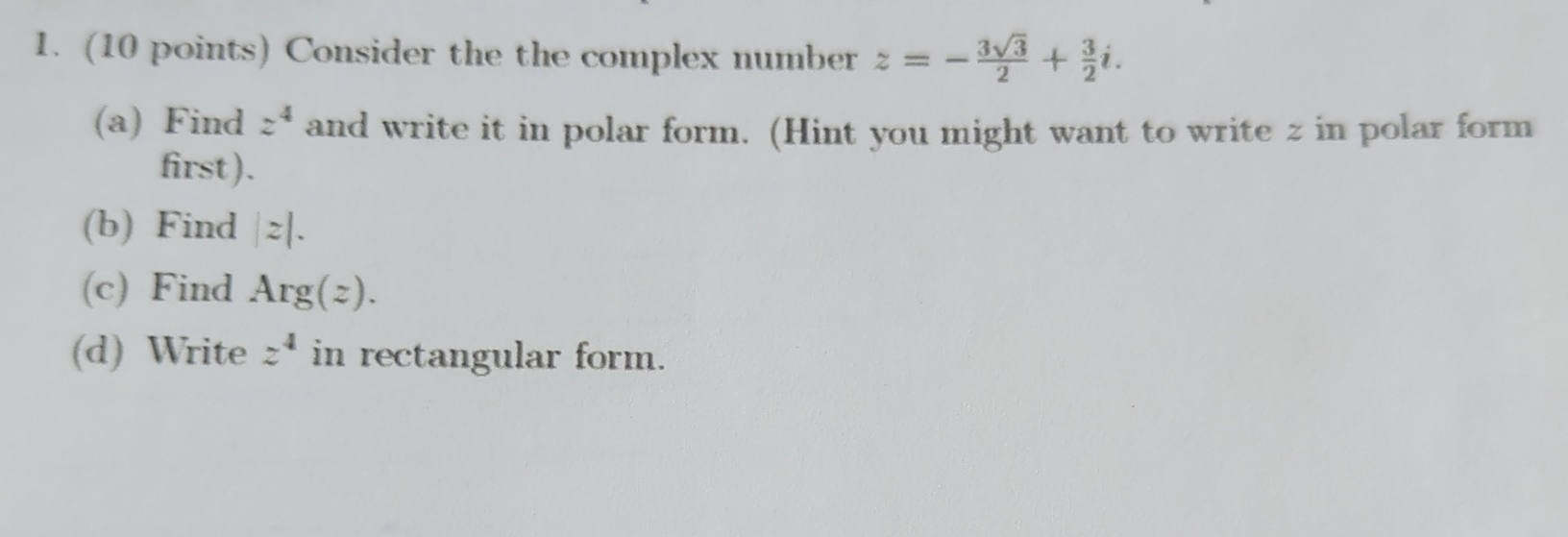 Solved (10 ﻿points) ﻿Consider the the complex number | Chegg.com