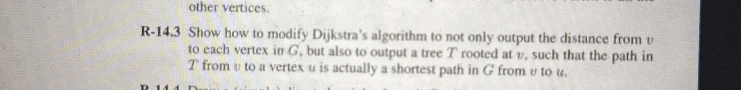 Solved R-14.3 ﻿Show how to modify Dijkstra's algorithm to | Chegg.com