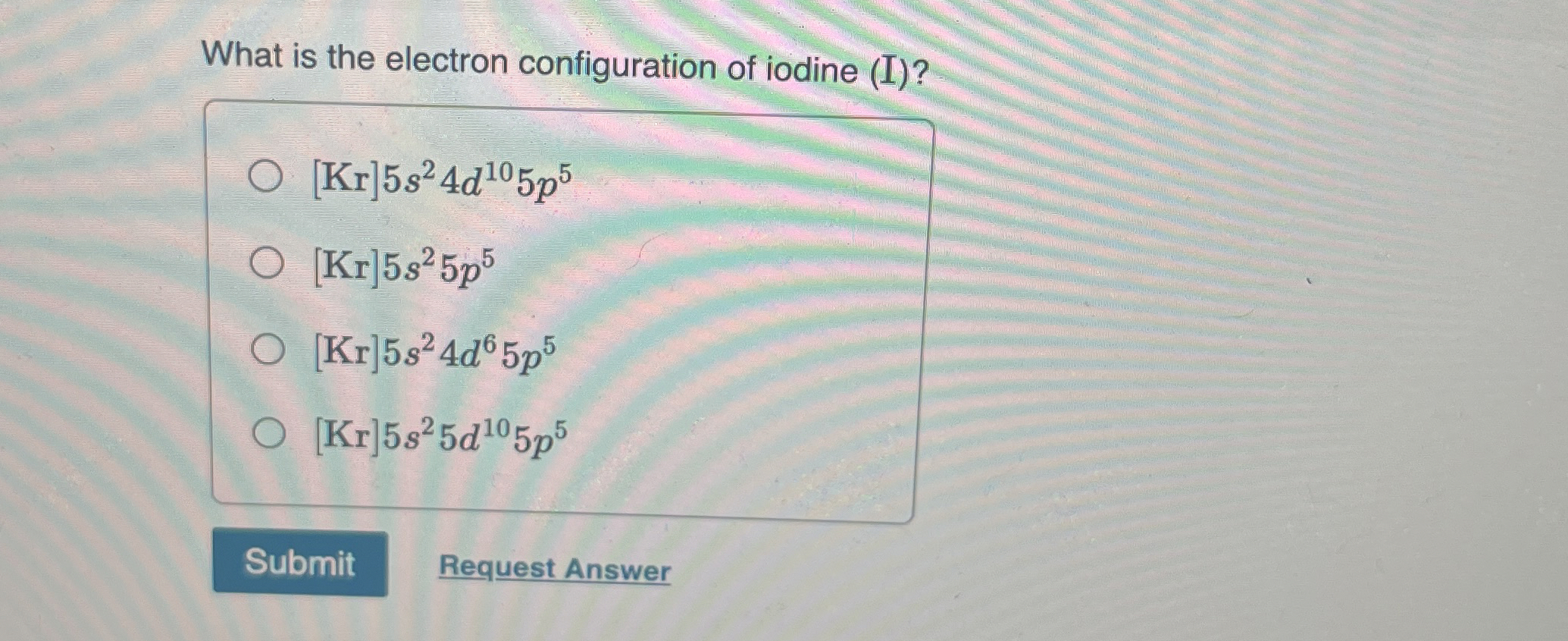 Solved What is the electron configuration of iodine | Chegg.com
