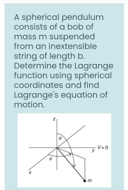 Solved A spherical pendulum consists of a bob of mass m | Chegg.com