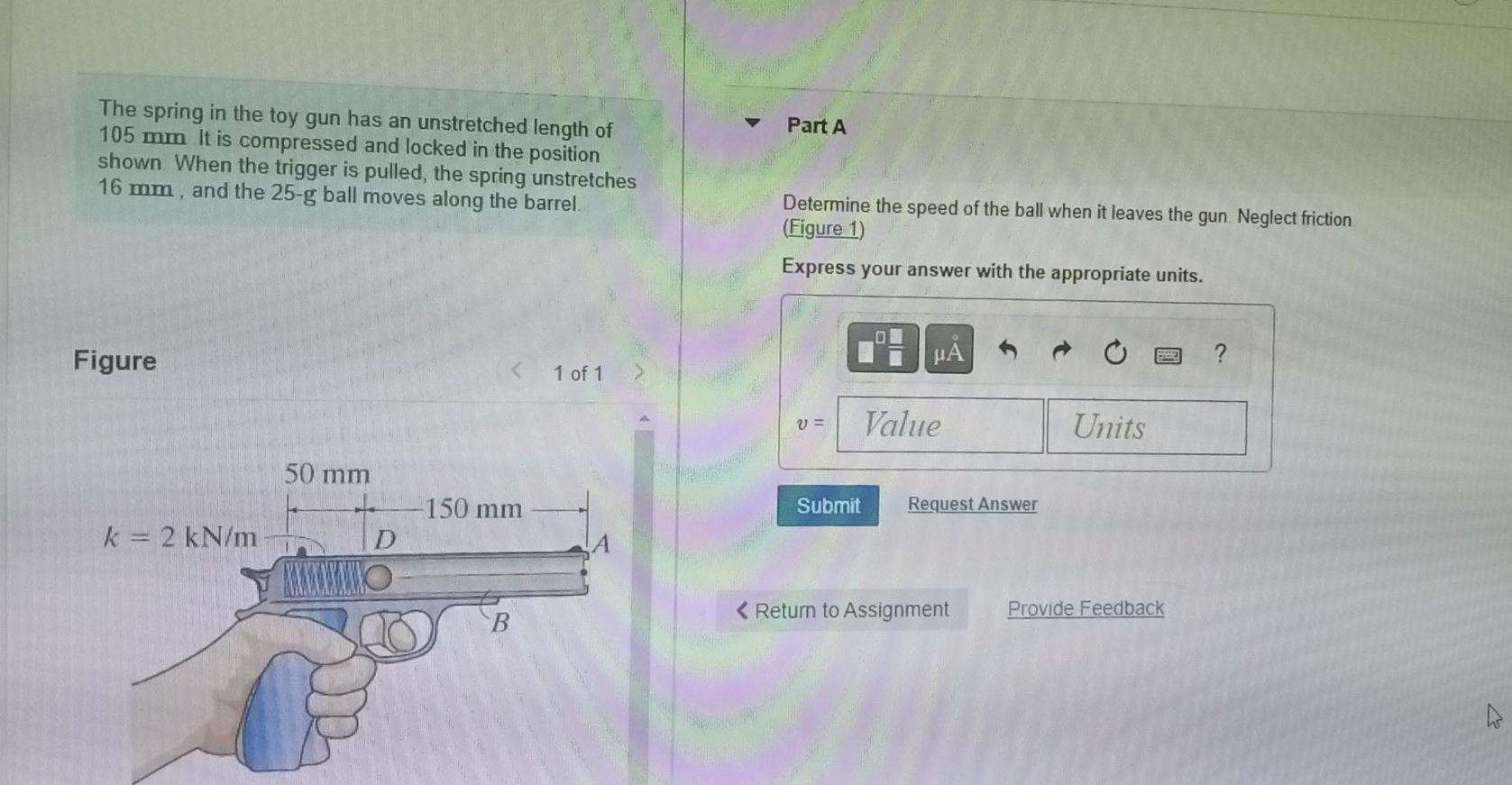 Solved Part A The spring in the toy gun has an unstretched | Chegg.com