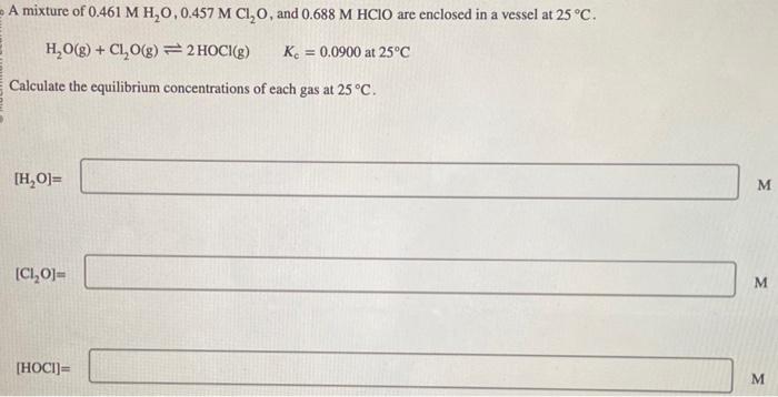 Solved H2O(g)+Cl2O(g)⇌2HOCl(g)Kc=0.0900 at 25∘C Calculate | Chegg.com
