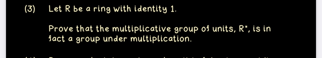Solved (3) ﻿Let R ﻿be a ring with identity 1.Prove that the | Chegg.com