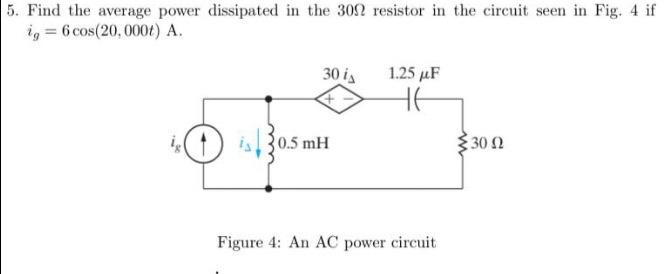 Solved 5. Find the average power dissipated in the 300 | Chegg.com