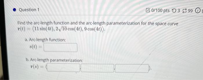 Solved Find the arc-length function and the arc-length | Chegg.com