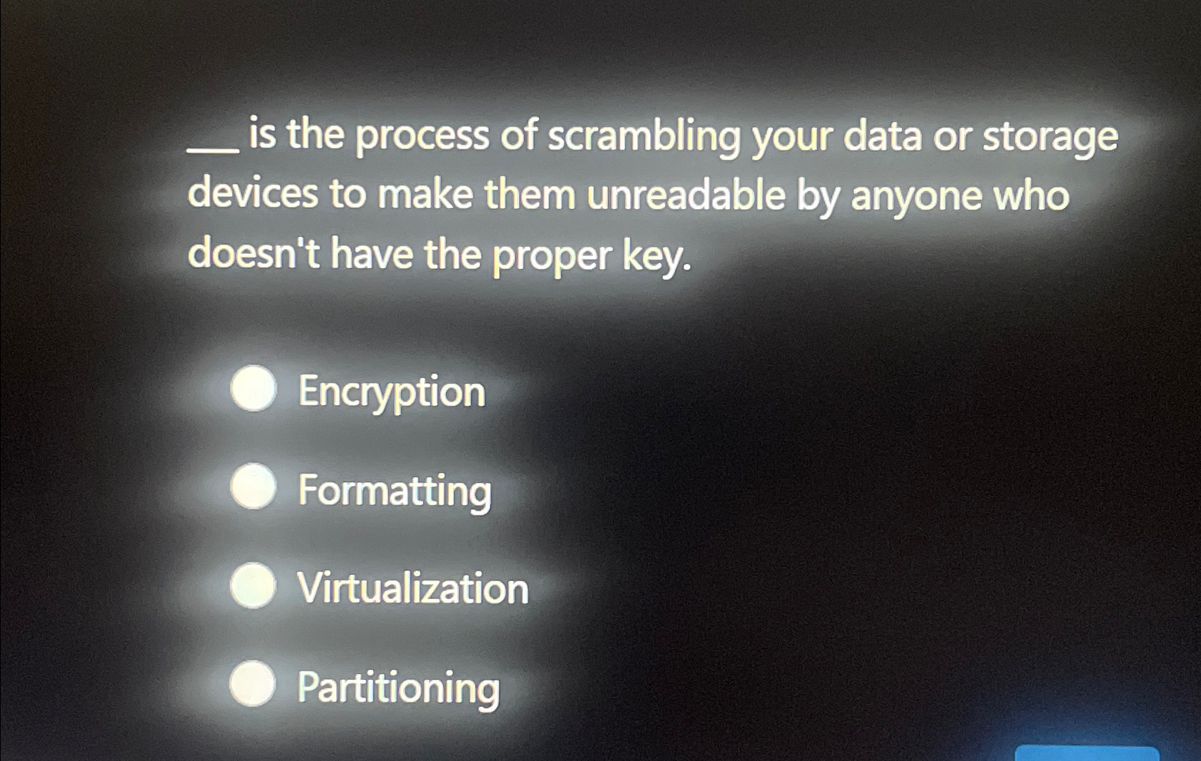 Solved is the process of scrambling your data or storage | Chegg.com