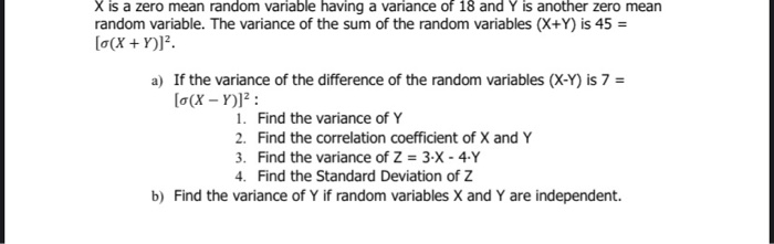 Solved X is a zero mean random variable having a variance of | Chegg.com