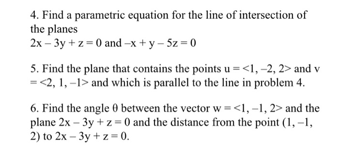 Solved 4. Find a parametric equation for the line of | Chegg.com