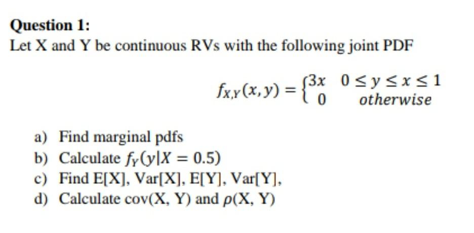 Solved Question 1: Let X and Y be continuous RVs with the | Chegg.com