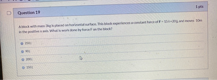 Solved Question 19 1 pts A block with mass 3kg is placed on | Chegg.com