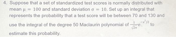 Solved 4. Suppose that a set of standardized test scores is | Chegg.com