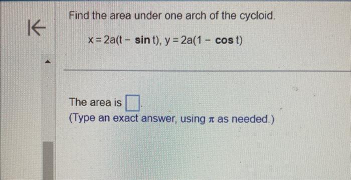 Solved Find the area under one arch of the cycloid. | Chegg.com