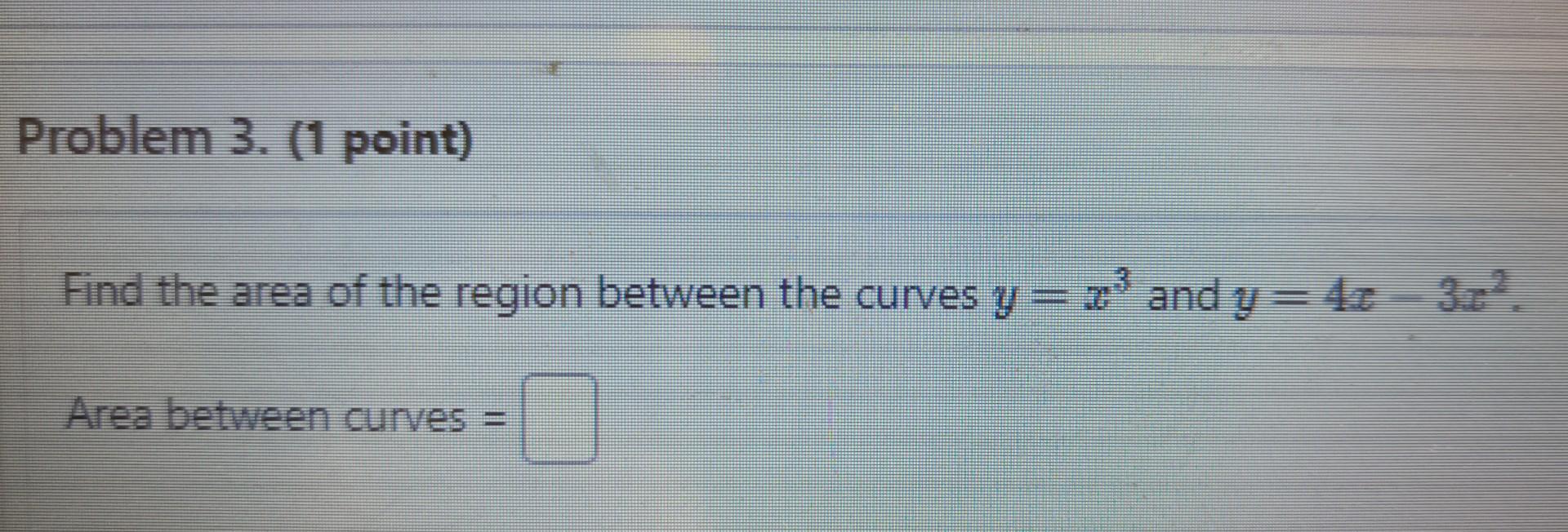Solved Find the area of the region between the curves y=x3 | Chegg.com