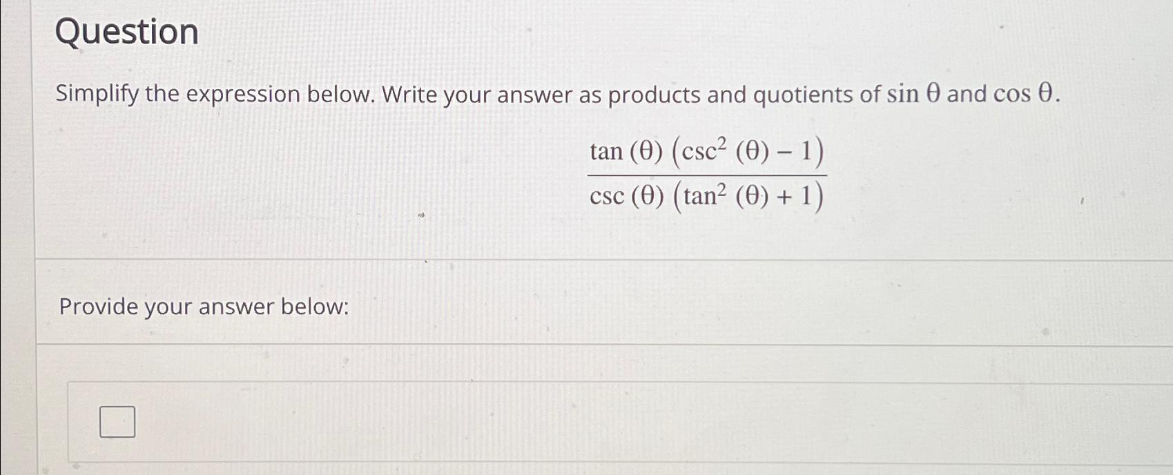 Solved QuestionSimplify the expression below. Write your | Chegg.com Solved QuestionSimplify the expression below. Write your | Chegg.com