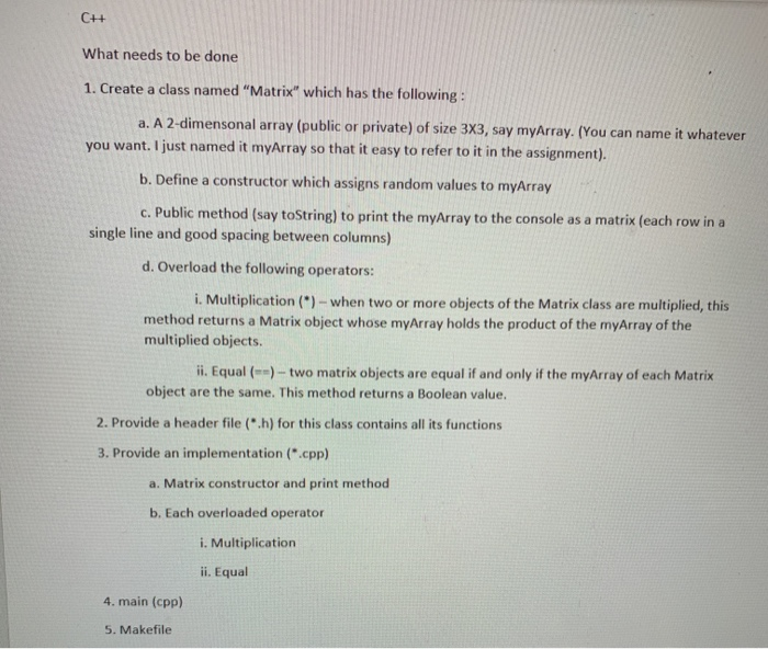 Solved C++ What needs to be done 1. Create a class named | Chegg.com
