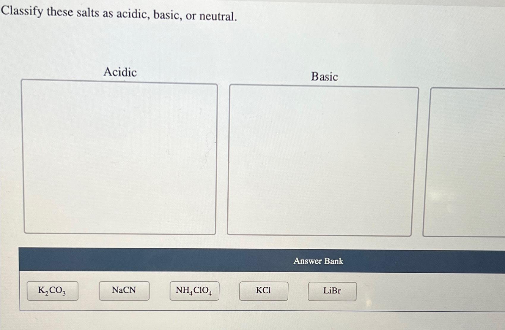 Solved Classify these salts as acidic, basic, or | Chegg.com