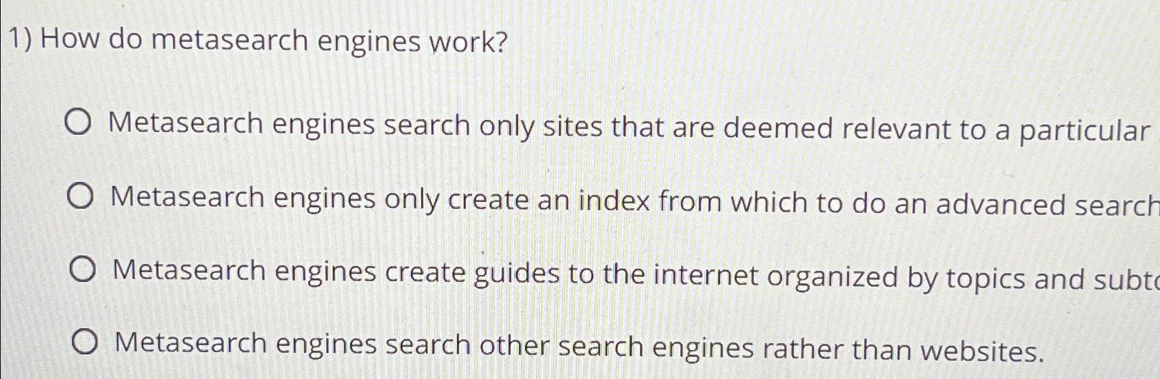 Solved How do metasearch engines work?Metasearch engines | Chegg.com