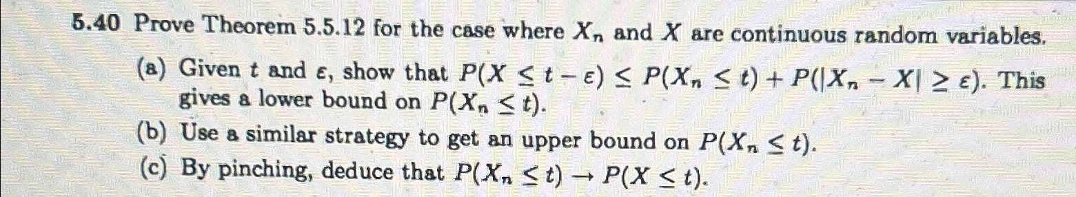 Solved 5.40 ﻿Prove Theorem 5.5.12 ﻿for the case where xn | Chegg.com