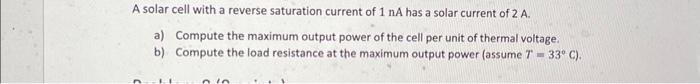 Solved A solar cell with a reverse saturation current of 1nA | Chegg.com