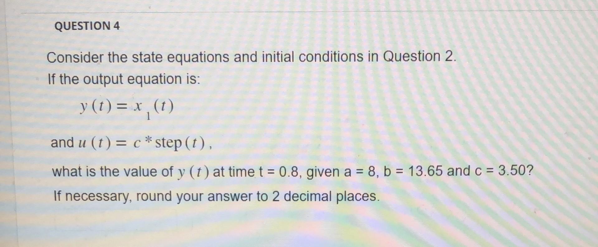 Solved Consider the state equations and initial conditions | Chegg.com