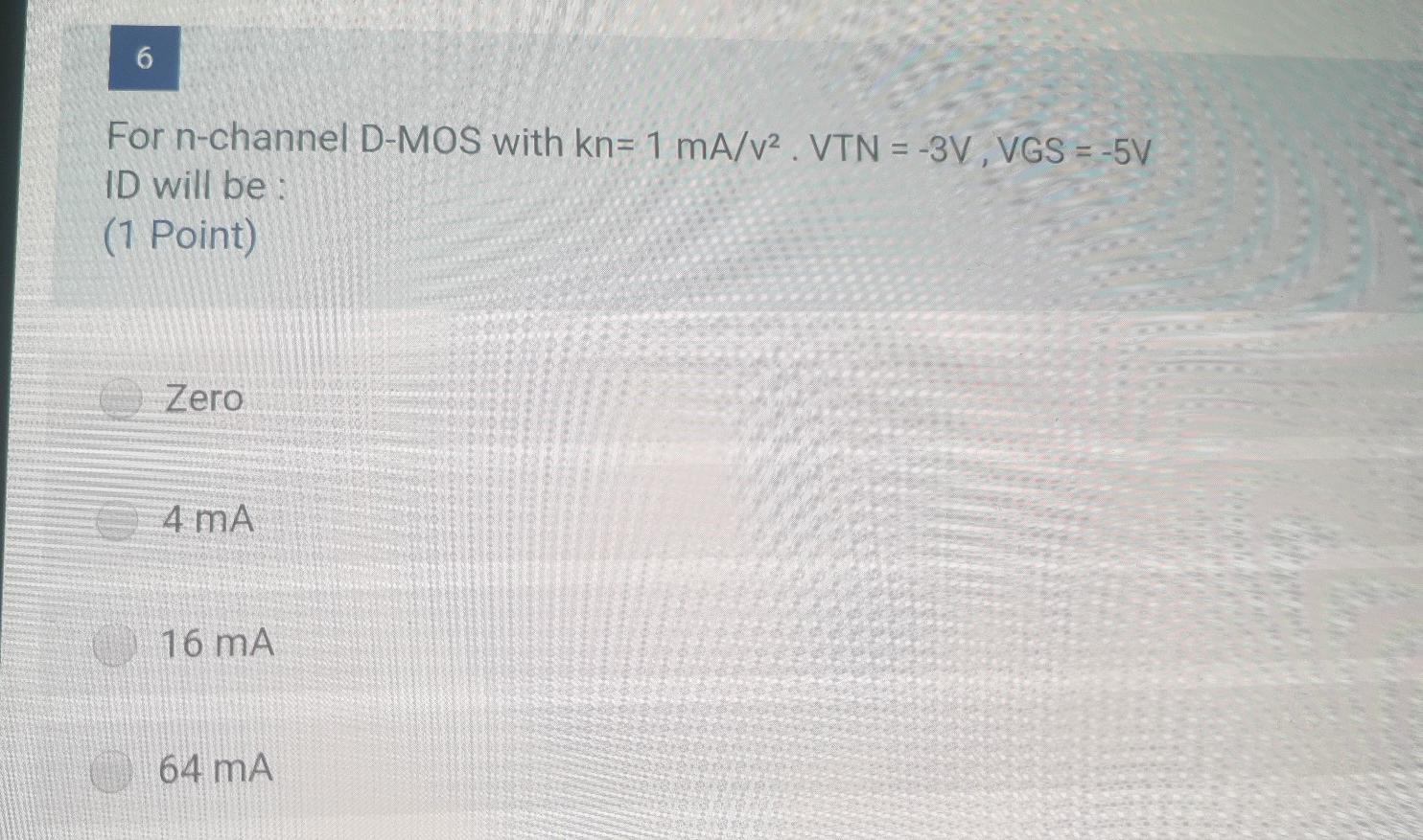Solved 6 For n-channel D-MOS with kn= 1 mA/v2.VTN = -3V , | Chegg.com