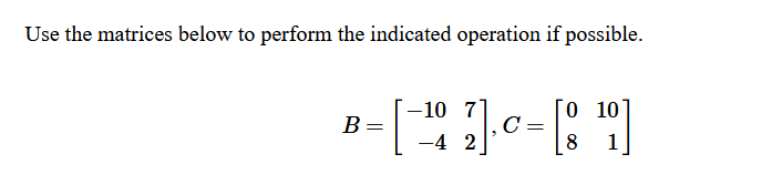 Solved Use the matrices below to perform matrix | Chegg.com