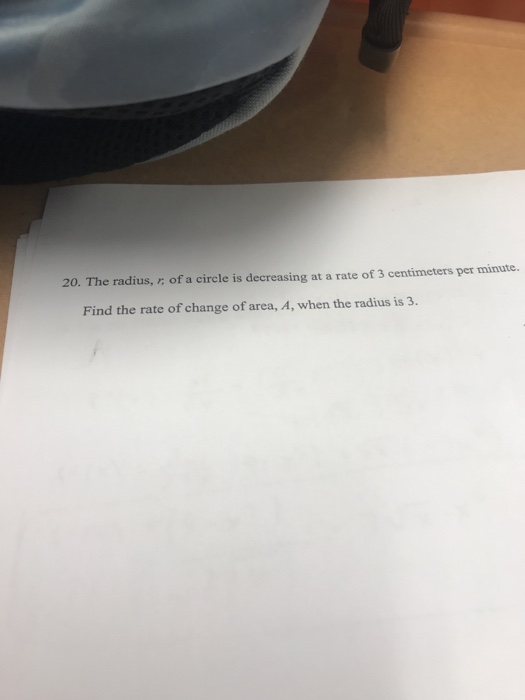 Solved 20. The radius, r; of a circle is decreasing at a | Chegg.com
