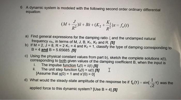 Solved 6 A dynamic system is modeled with the following | Chegg.com