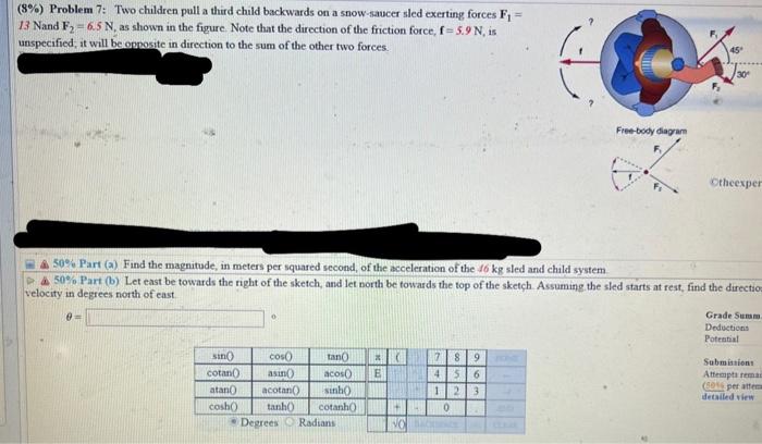 Solved ( 8%) Problem 7: Two children pull a third chuld | Chegg.com