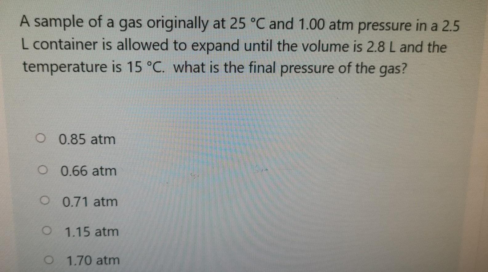 Solved A sample of a gas originally at 25 °C and 1.00 atm | Chegg.com
