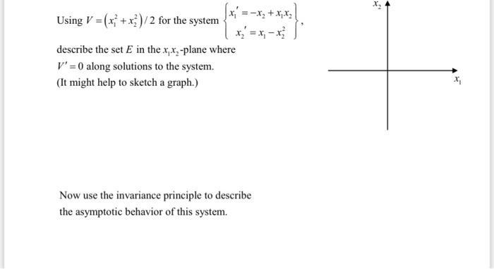 Solved Using V=(x12+x22)/2 for the system | Chegg.com